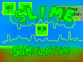 Slime Simulator | Tynker
